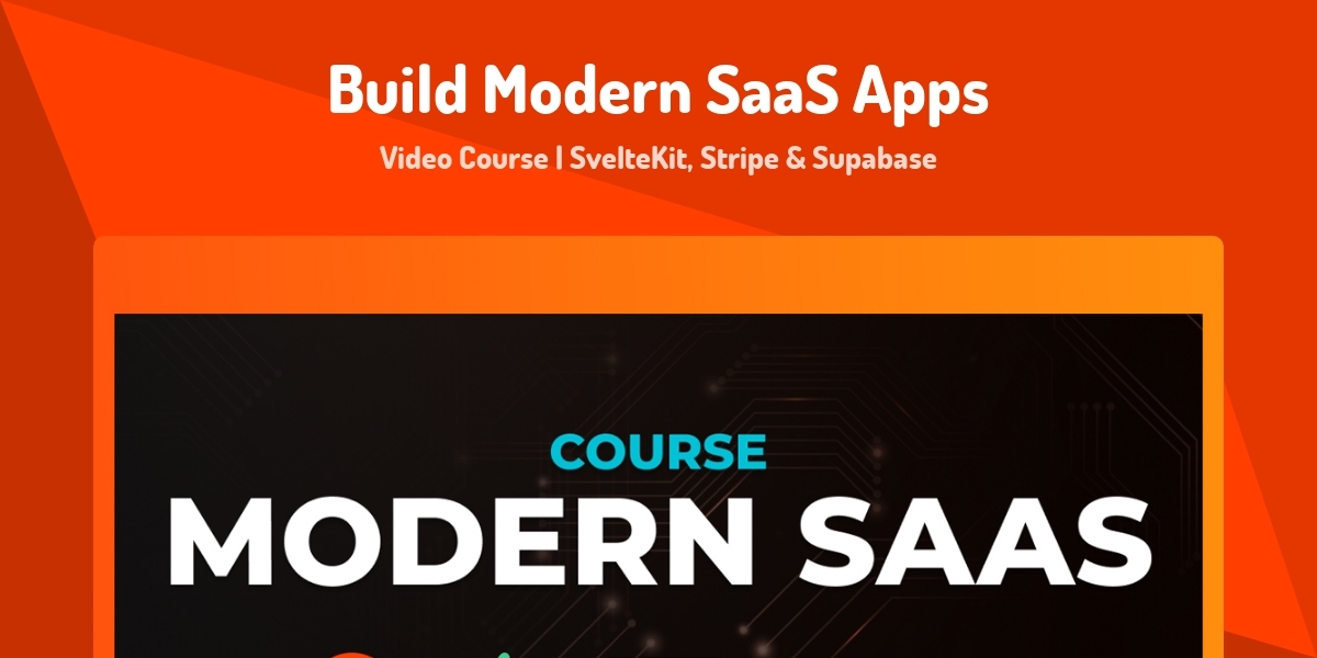 Build Modern Saas Apps Video Course Sveltekit Stripe And Supabase Made With Svelte